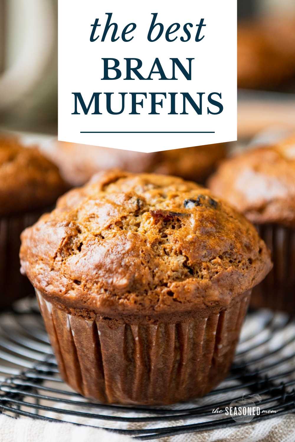 The Best Bran Muffin Recipe - The Seasoned Mom