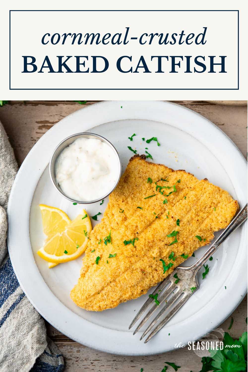 Southern Cornmeal-Crusted Baked Catfish - The Seasoned Mom