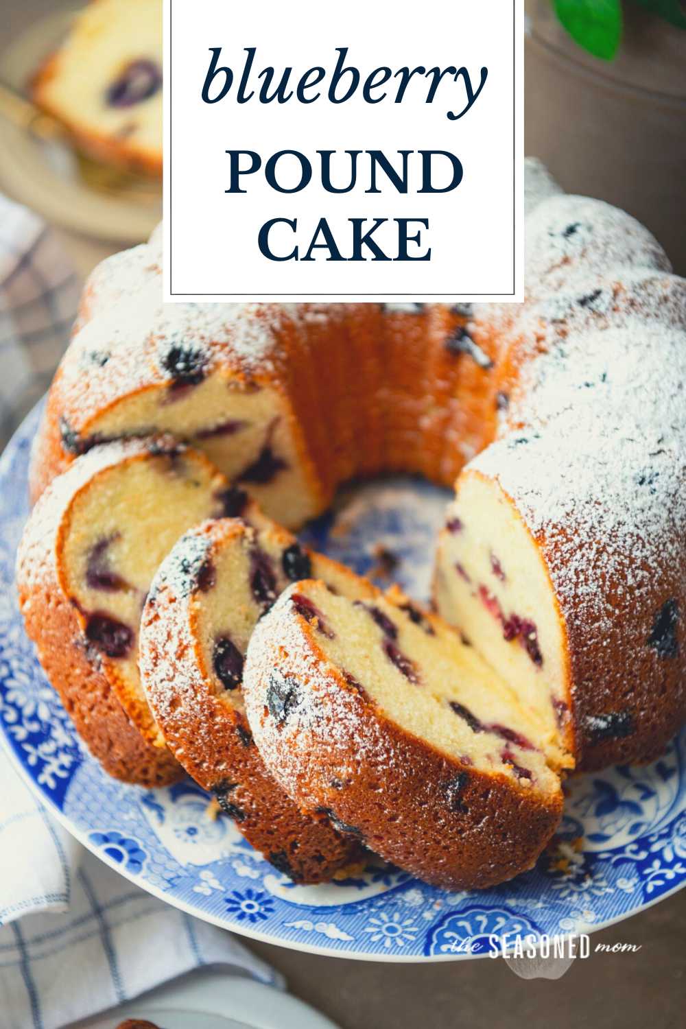 Southern Blueberry Pound Cake - The Seasoned Mom