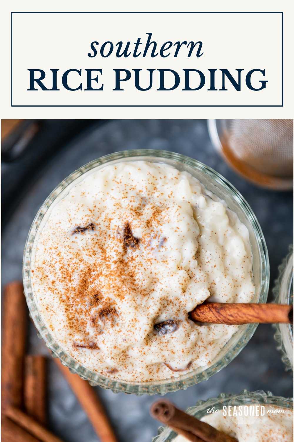Southern Rice Pudding Recipe {Easy!} - The Seasoned Mom