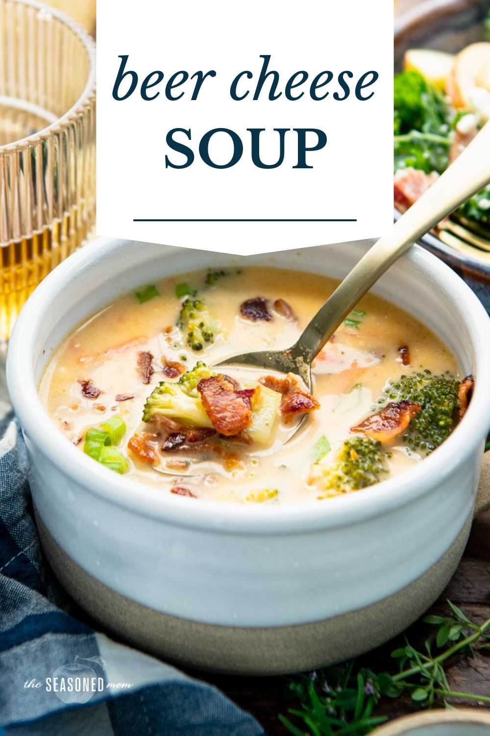 Beer Cheese Soup with Bacon and Broccoli - The Seasoned Mom