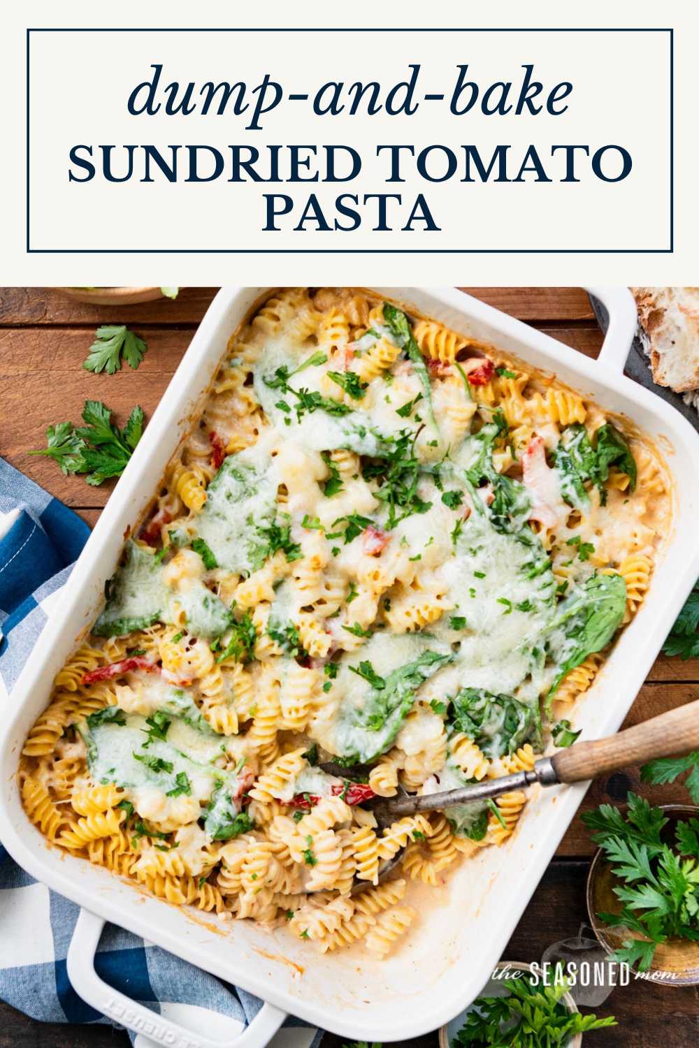 Dump-and-Bake Sun Dried Tomato Pasta - The Seasoned Mom