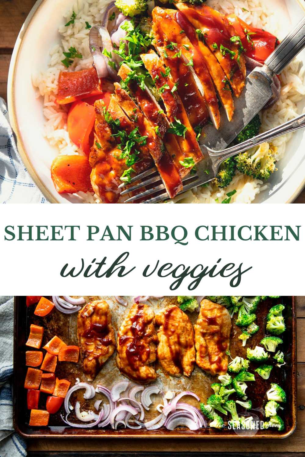 BBQ Sheet Pan Chicken and Veggies - The Seasoned Mom