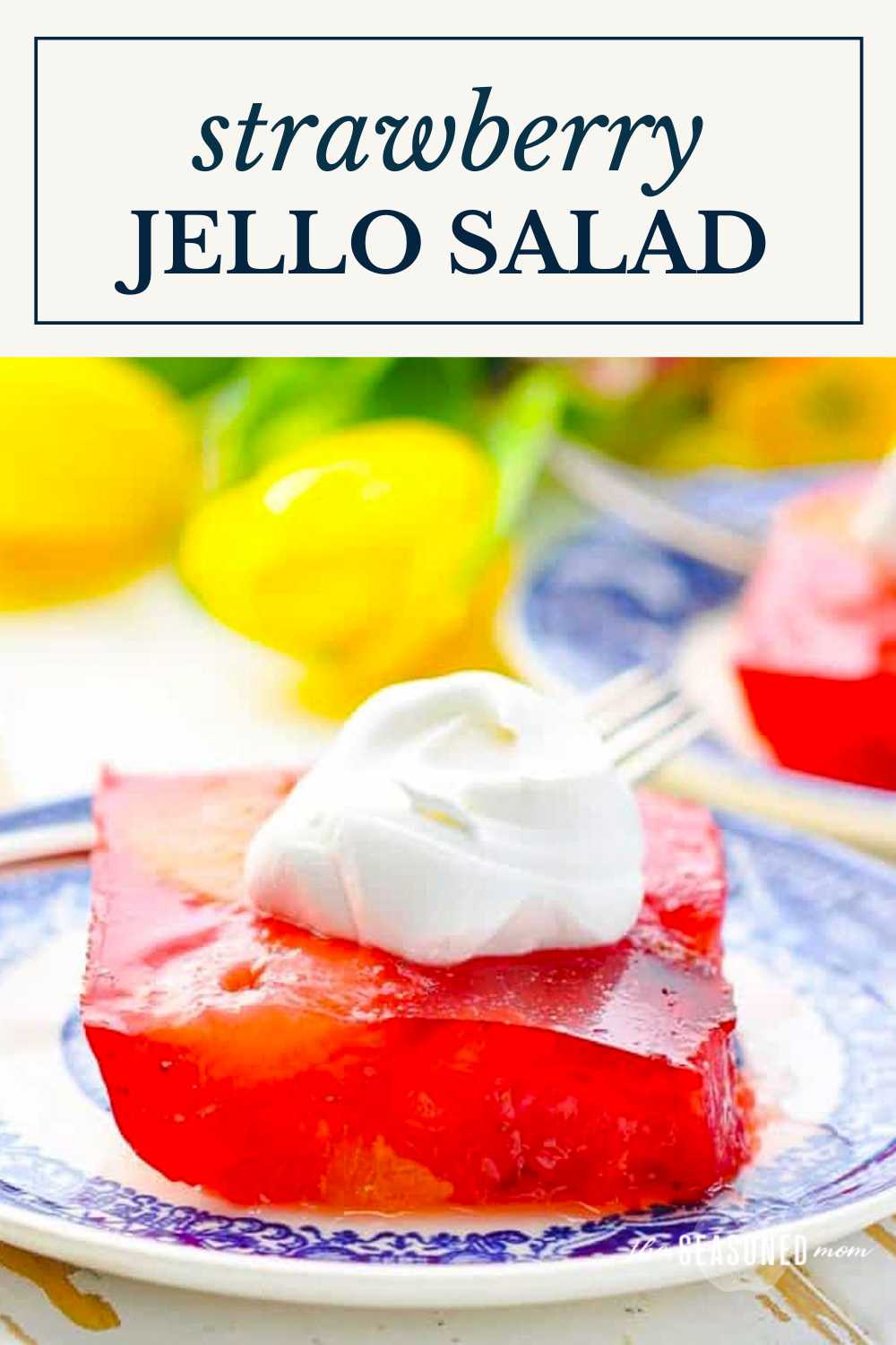 Strawberry Jello Salad - The Seasoned Mom