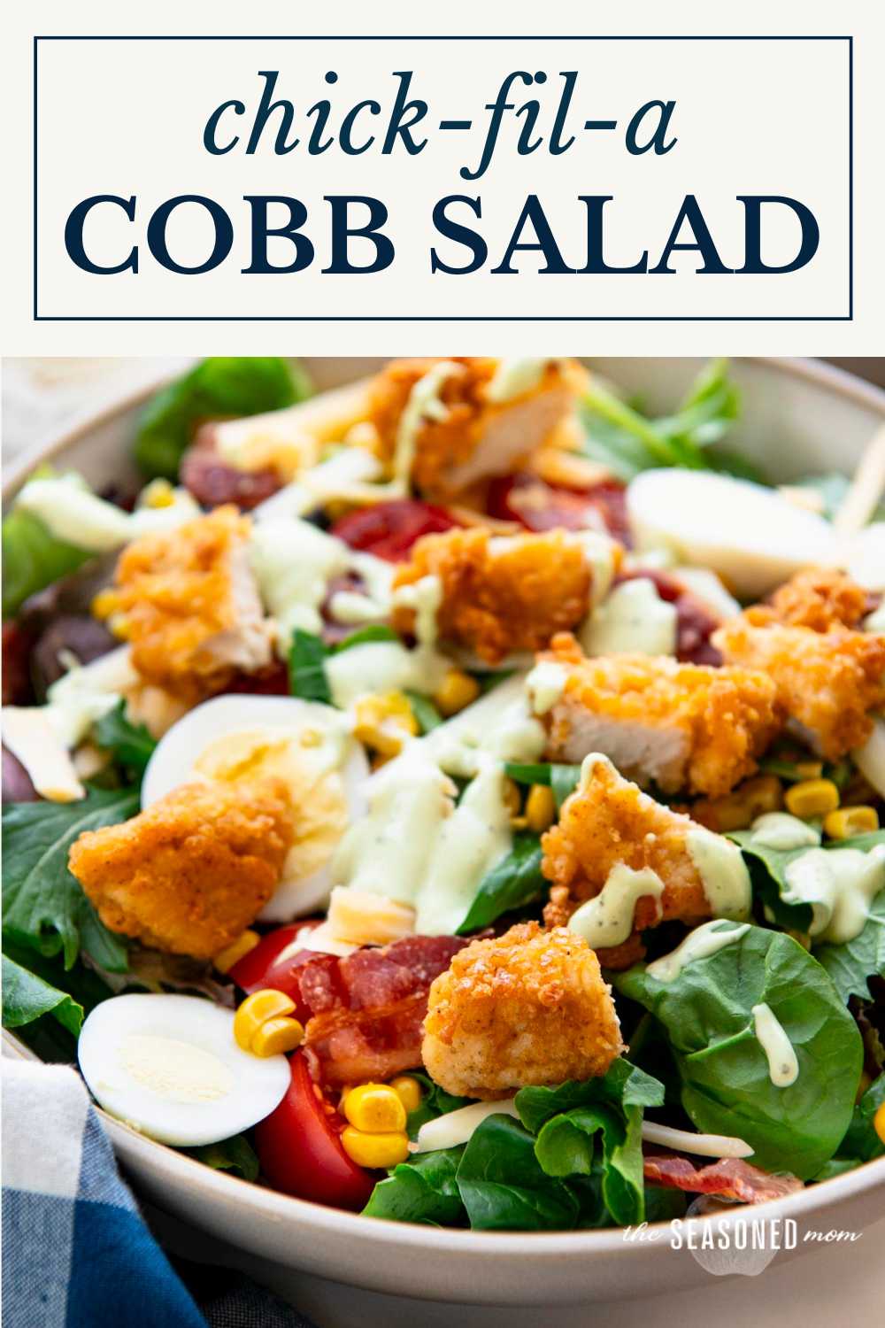 Chick Fil A Cobb Salad - The Seasoned Mom