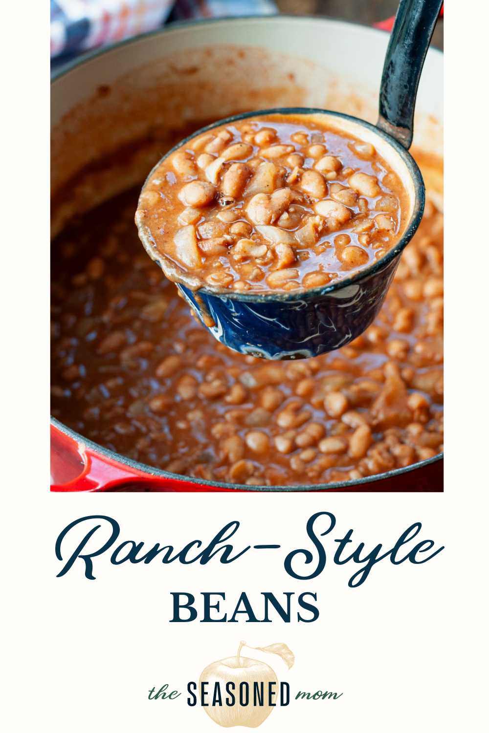 Homemade Ranch Style Beans Recipe -- The Seasoned Mom