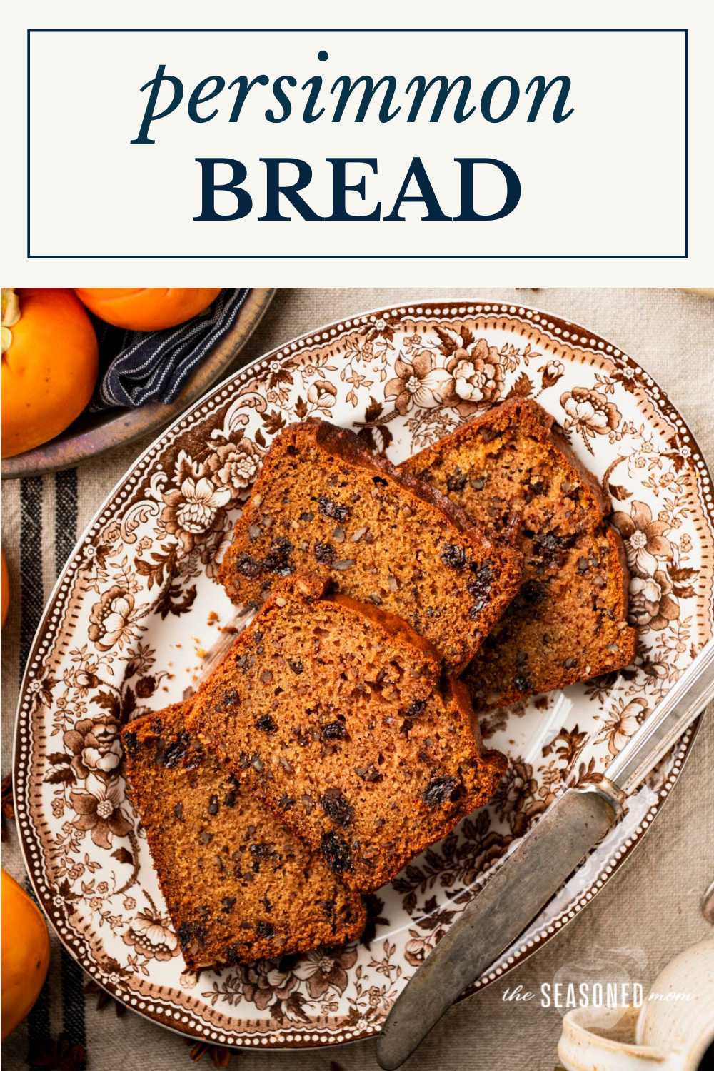 Easy Persimmon Bread Recipe | The Seasoned Mom