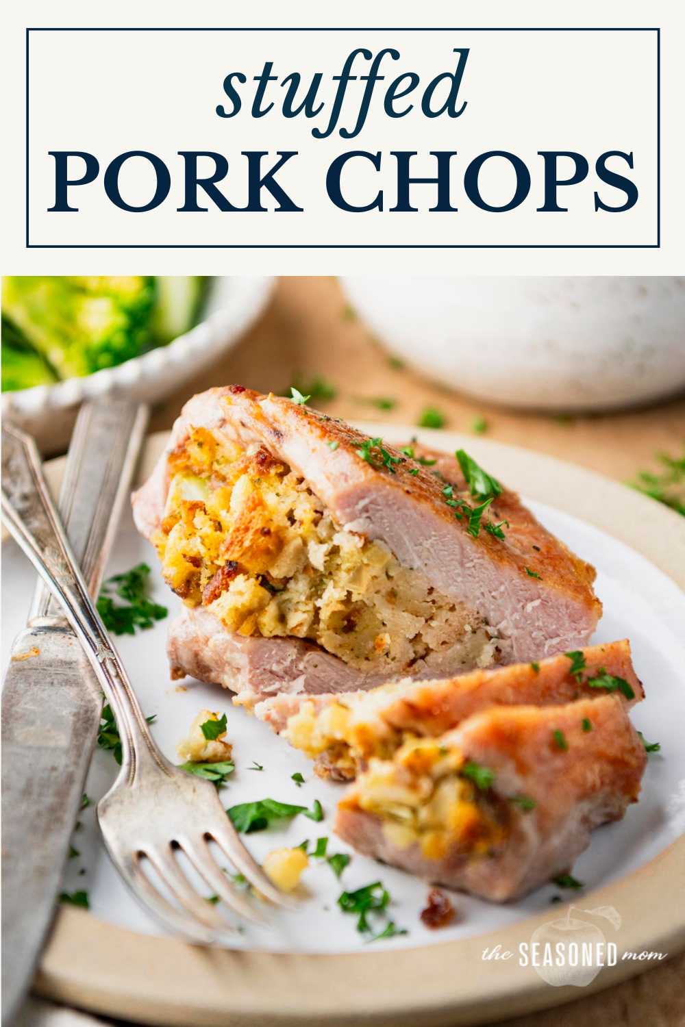 Stuffed Pork Chops - The Seasoned Mom