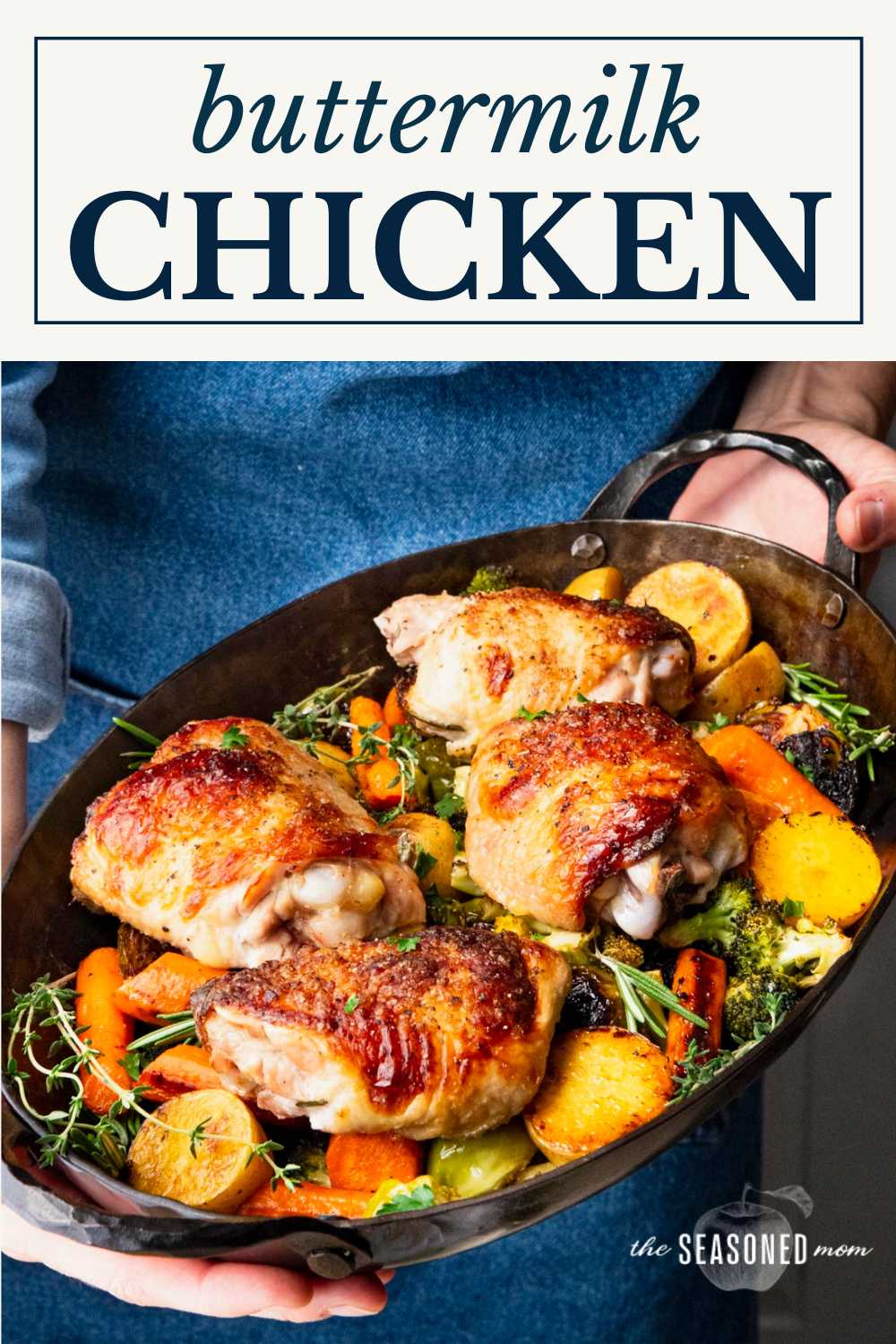 Roasted Buttermilk Chicken - The Seasoned Mom