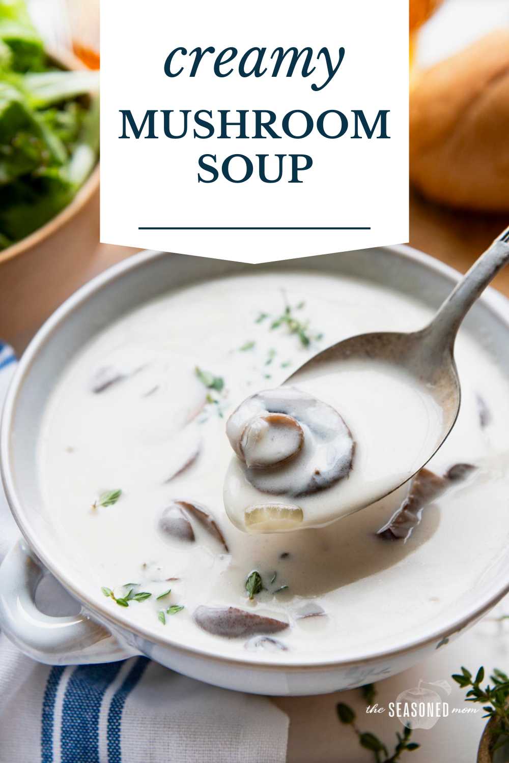 Creamy Mushroom Soup - The Seasoned Mom