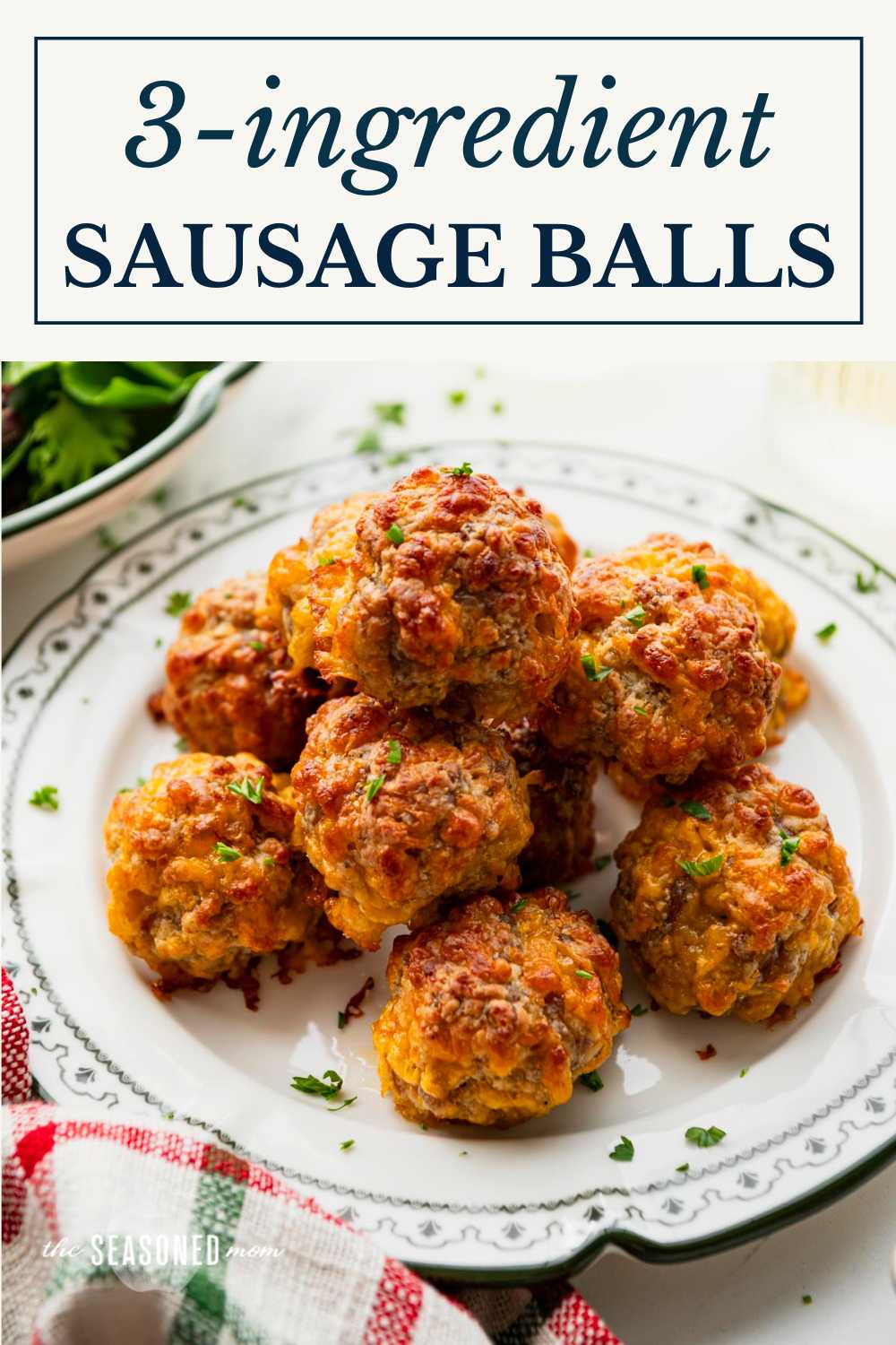 Bisquick Sausage Balls {3 Ingredients + 30 Minutes} – The Seasoned Mom