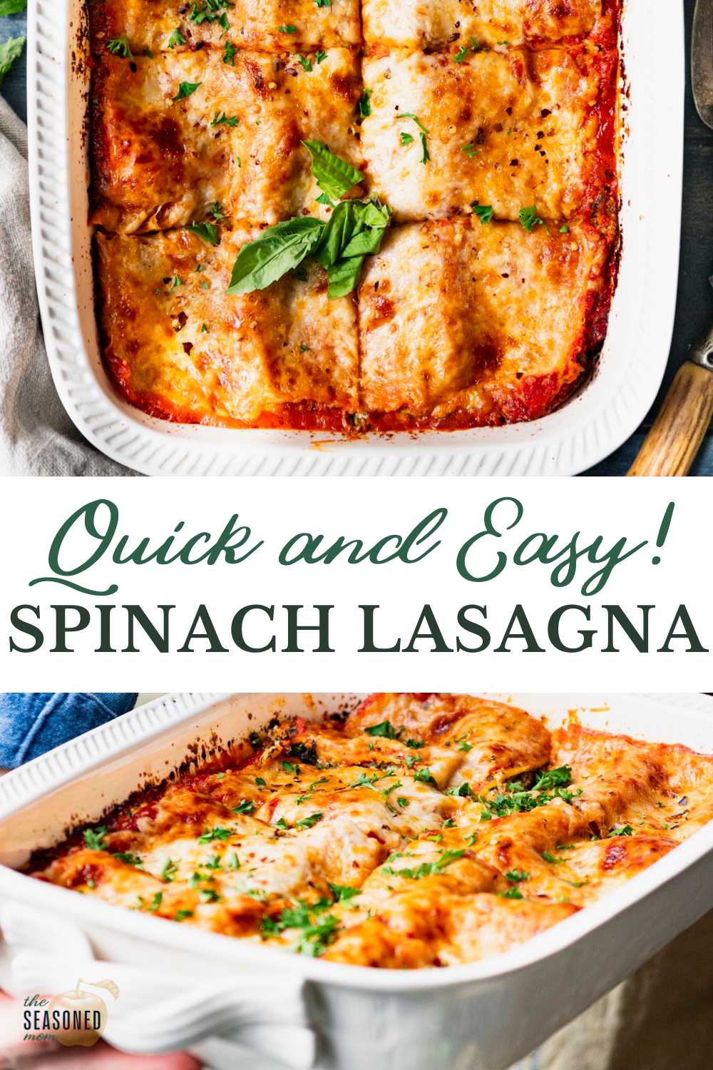 Quick and Easy Spinach Lasagna Recipe - The Seasoned Mom