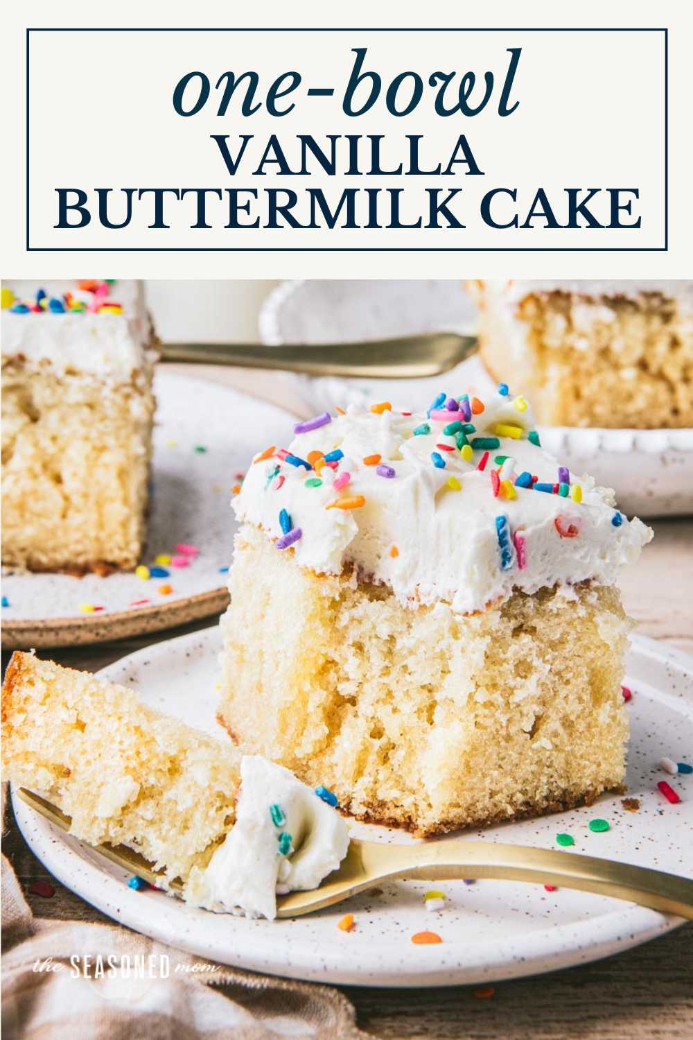 One-Bowl Vanilla Buttermilk Cake - The Seasoned Mom
