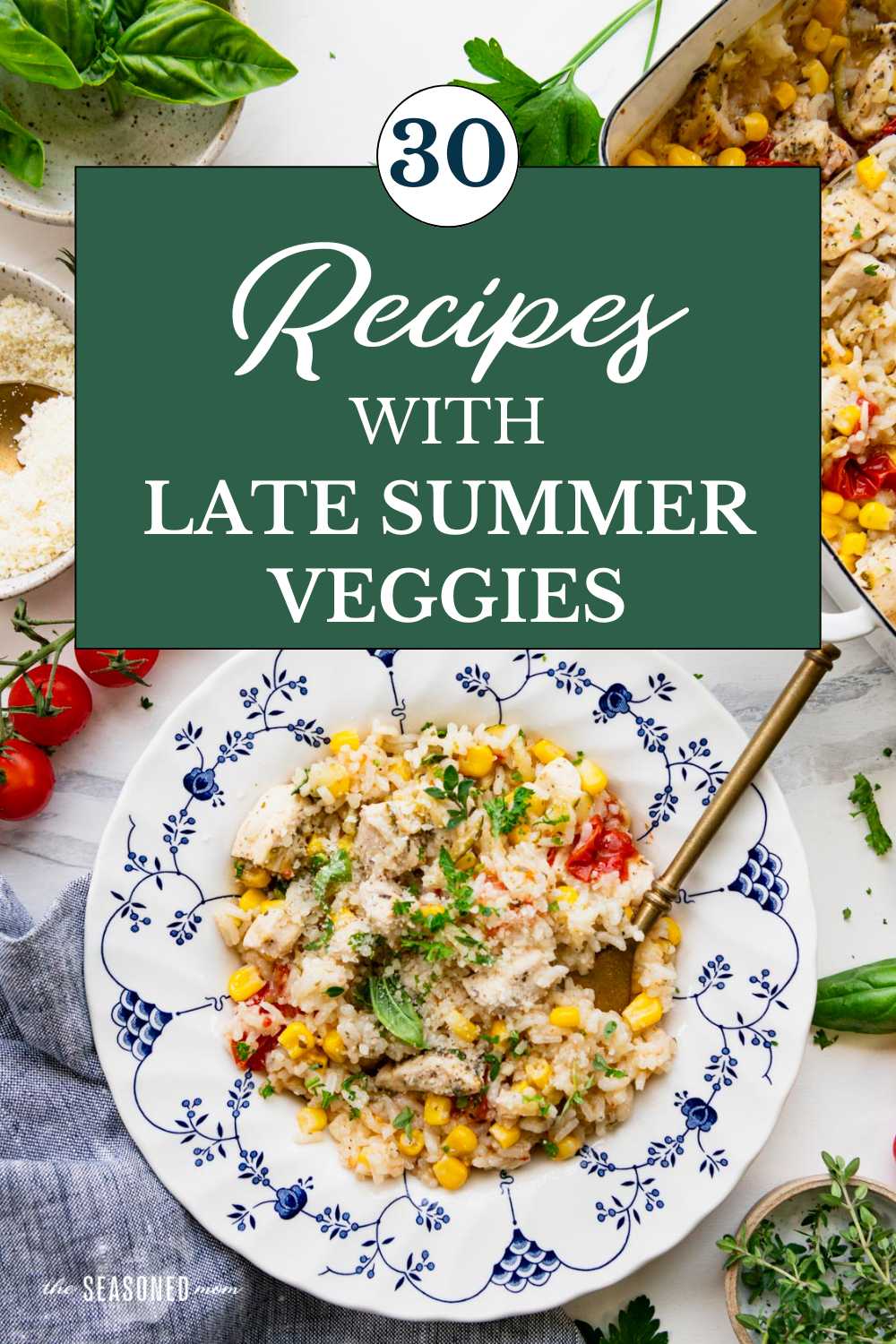 30 Recipes to Make the Most of Late Summer Vegetables