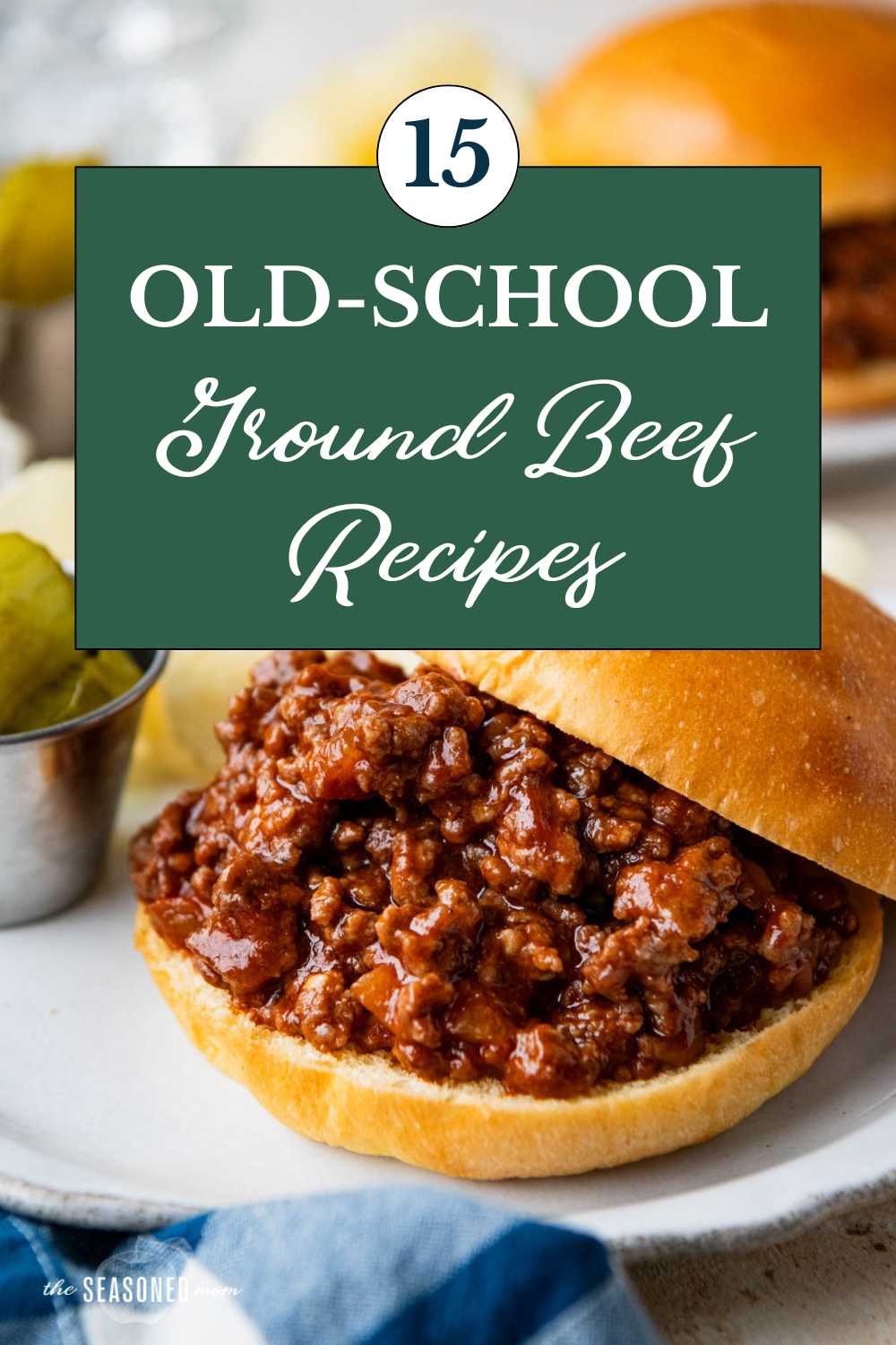 Old-School Ground Beef Recipes {Classics Worth Making Again} – The ...